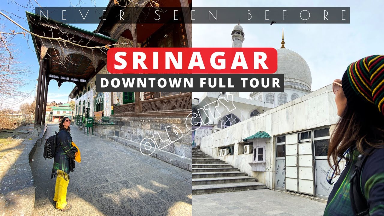 12 Hours In Srinagar Tour Guide Srinagar Downtown Full Tour | Srinagar ...