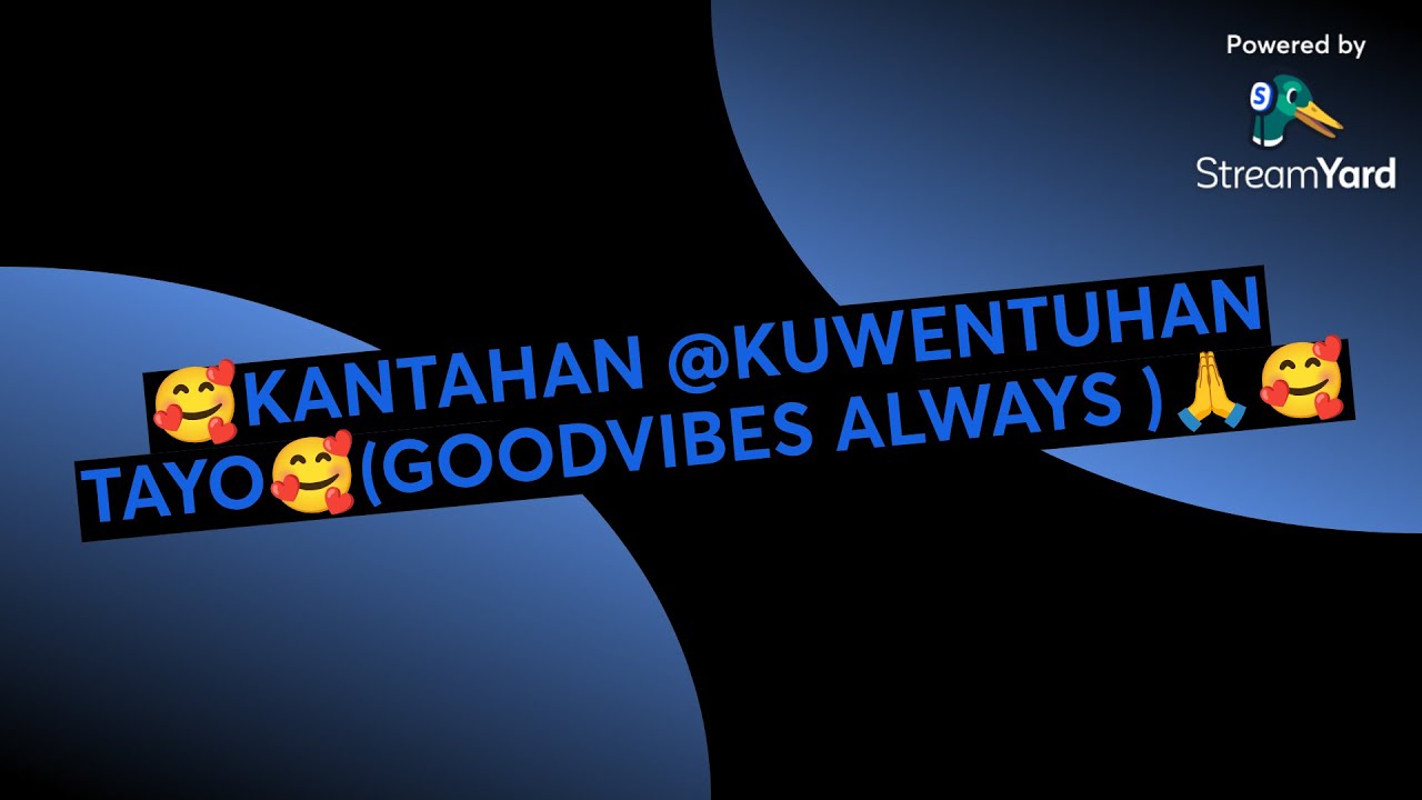 🥰KANTAHAN @KUWENTUHAN TAYO🥰(GOODVIBES ALWAYS )🙏🥰 - YouTube