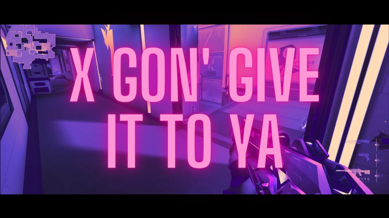 X Gon' Give It To Ya - Valorant Edit - YouTube