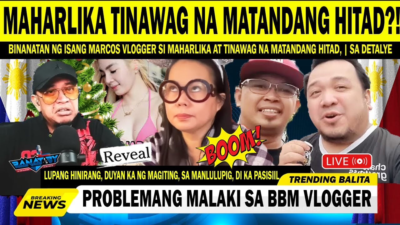 JUST IN! GRABENG BALITA TOH! MARCOS VLOGGER, MAHARLIKA TINAWAG NA ...