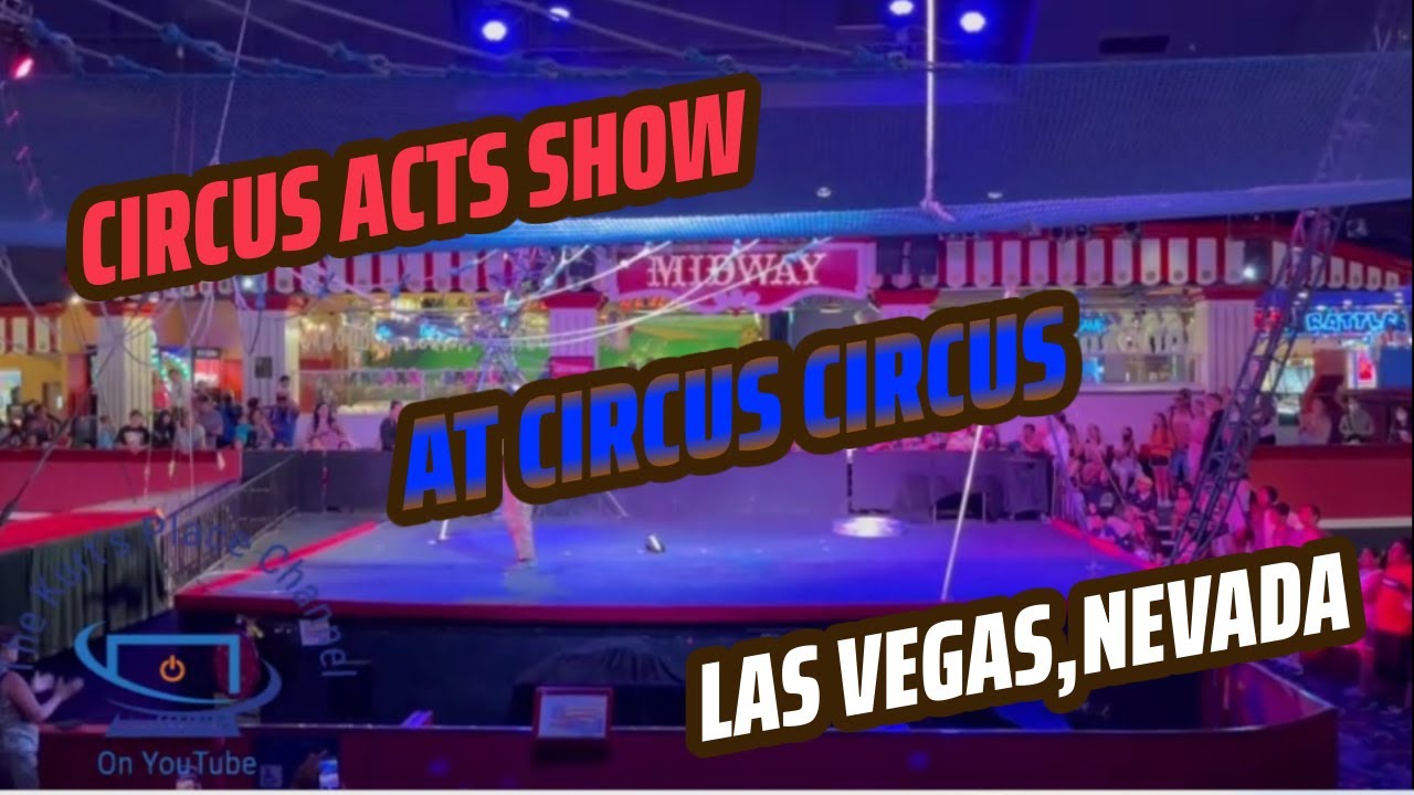 Circus Acts Show At Circus Circus In Las Vegas,Nevada - YouTube