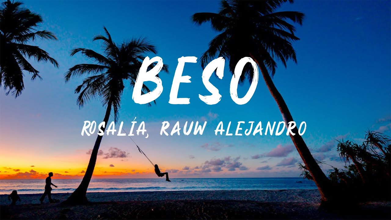 ROSALÍA, Rauw Alejandro - BESO (Letra/Lyrics) - YouTube