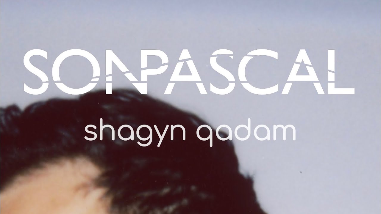 Son Pascal - Shagyn qadam (Official Audio) - YouTube