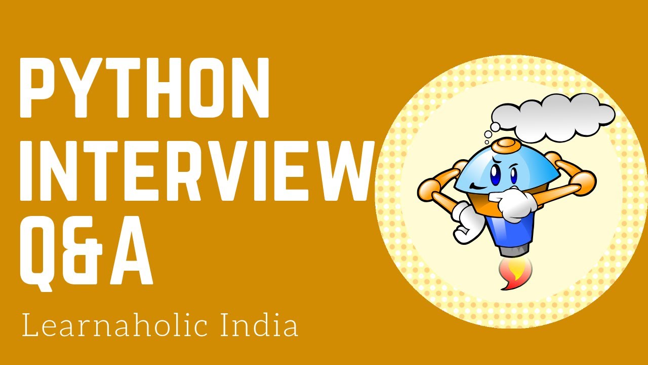 Top 10 Python Interview ions Answers For Beginners YouTube Top 10 Python Interview ions Answers For Beginners YouTube