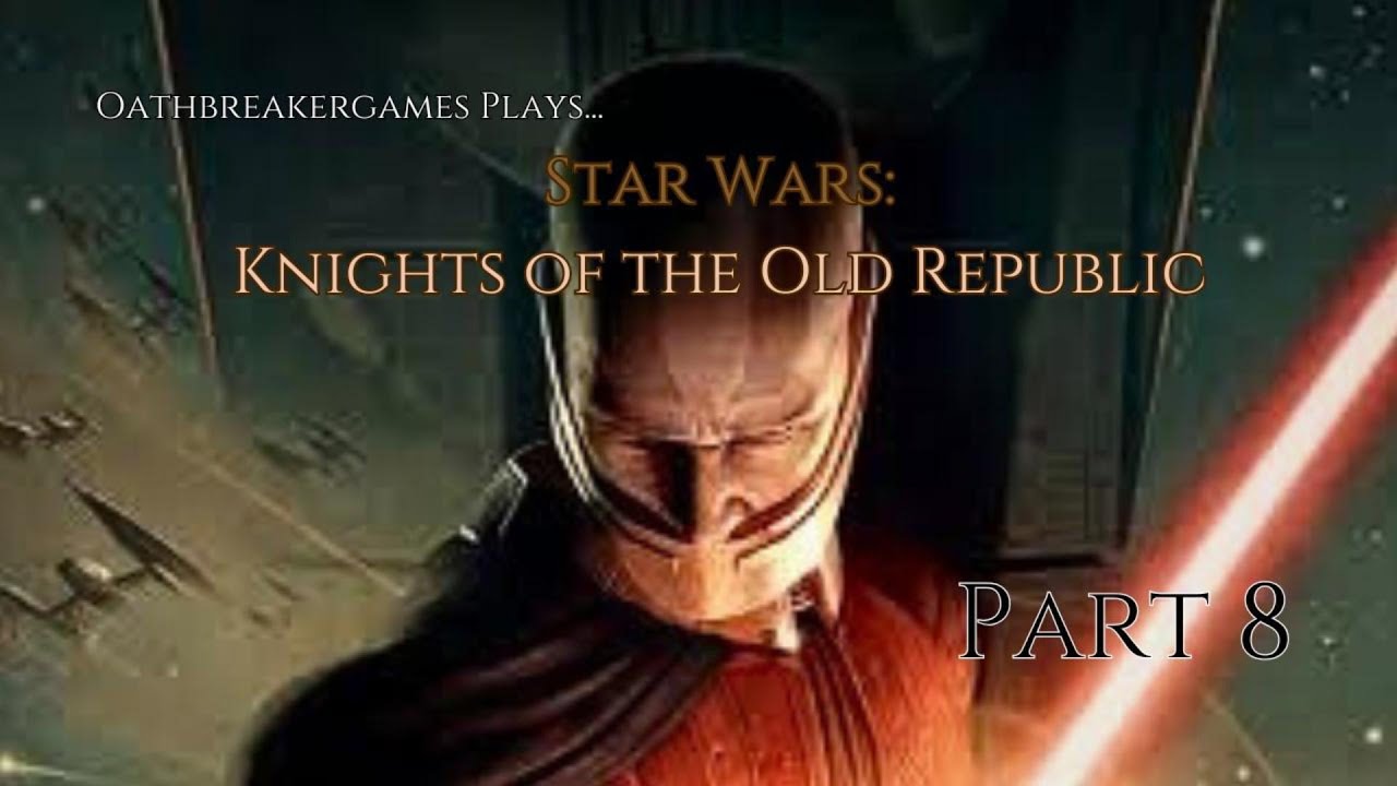 BACK SHOTS FROM CARTH | STAR WARS KNIGHTS OF THE OLD REPUBLIC | Part 8 ...