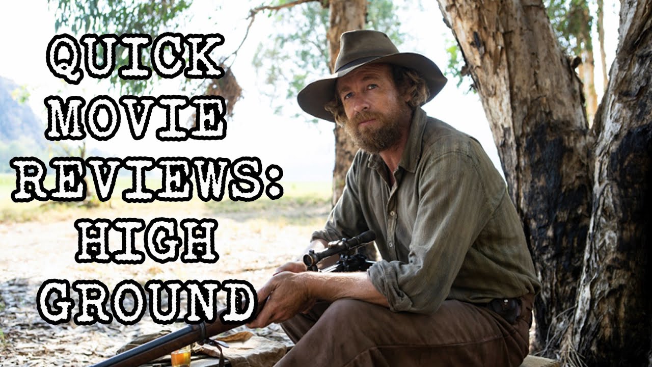 Quick Movie Reviews: High Ground (2020) Adelaide Film Festival - YouTube
