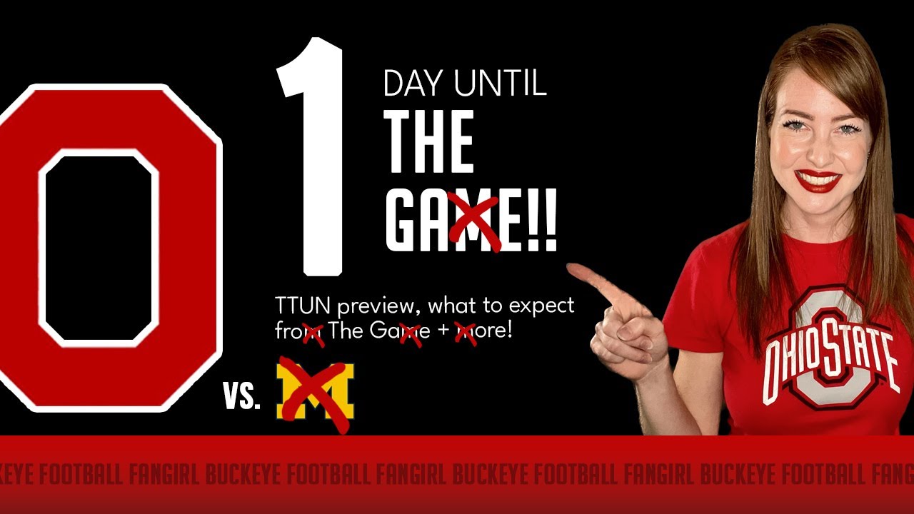 TTUN Hate Week - 1 Day Until THE GAME: Ohio State Buckeye Football vs ...
