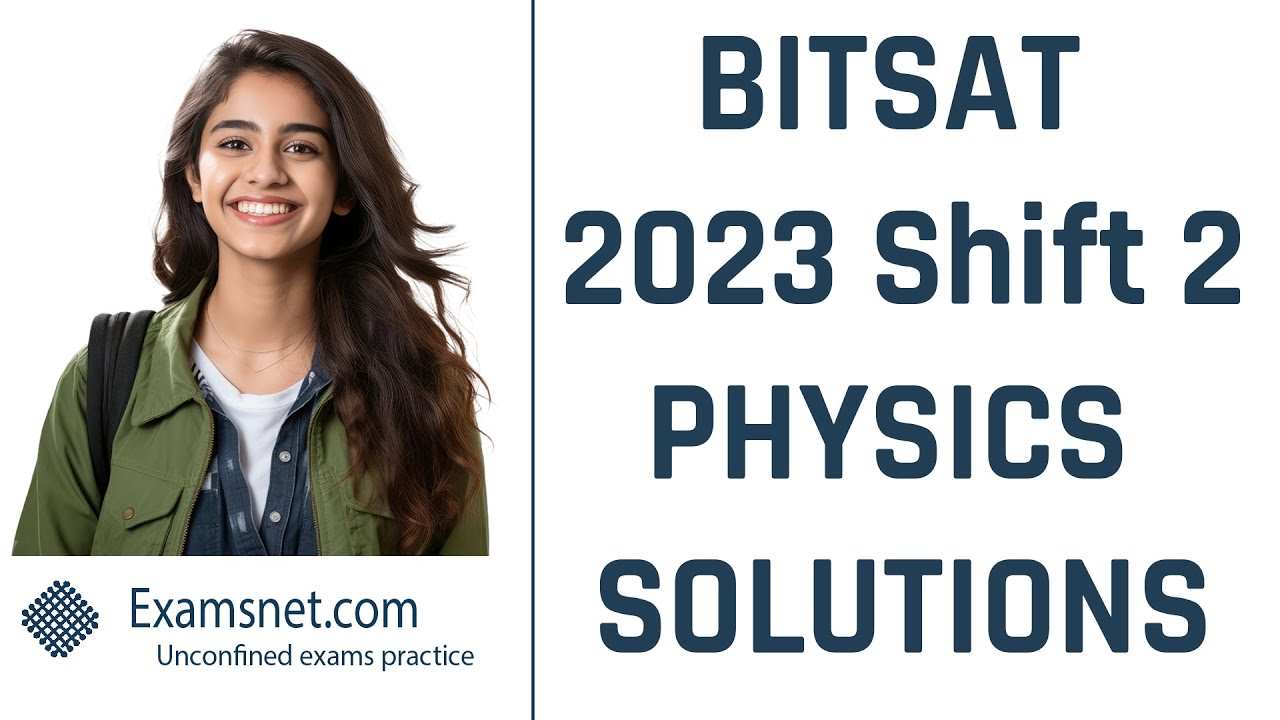 BITSAT 2023 Physics Shift 2 Solutions for Questions 1 to 30 - YouTube