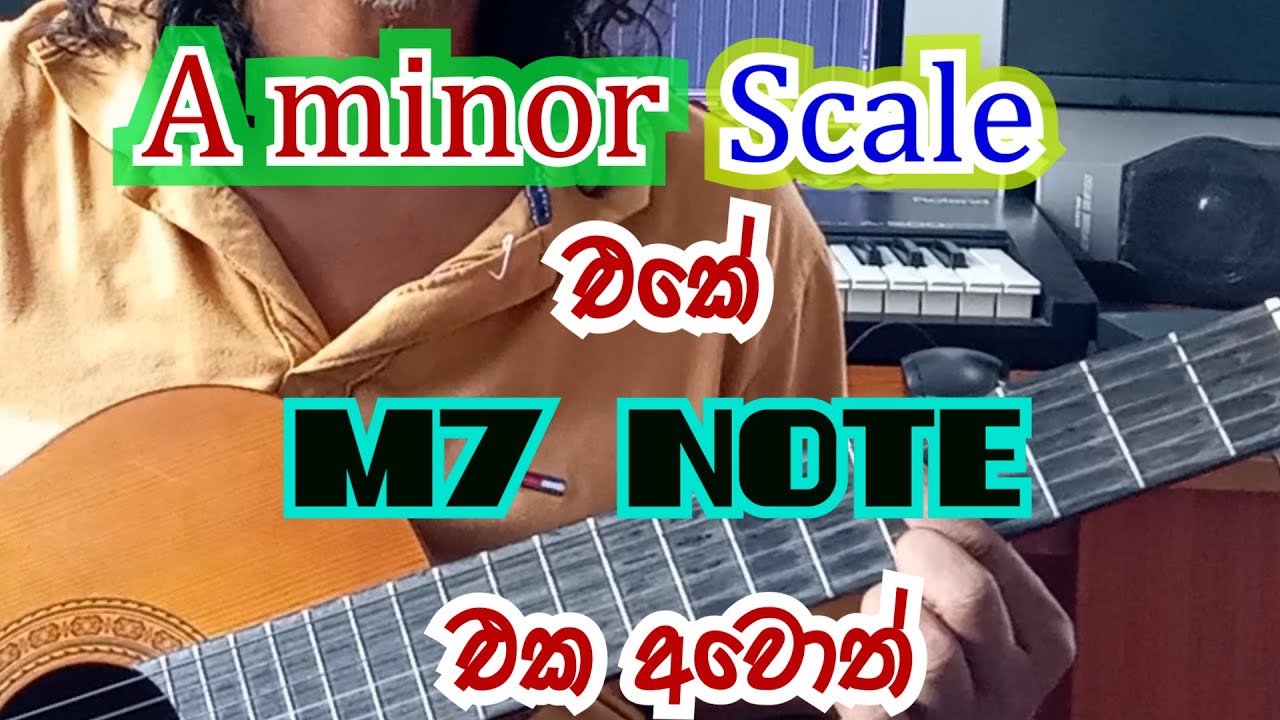 A minor Scale එකේ M7 Note එක අවොත් (tony M- Music Production) - YouTube