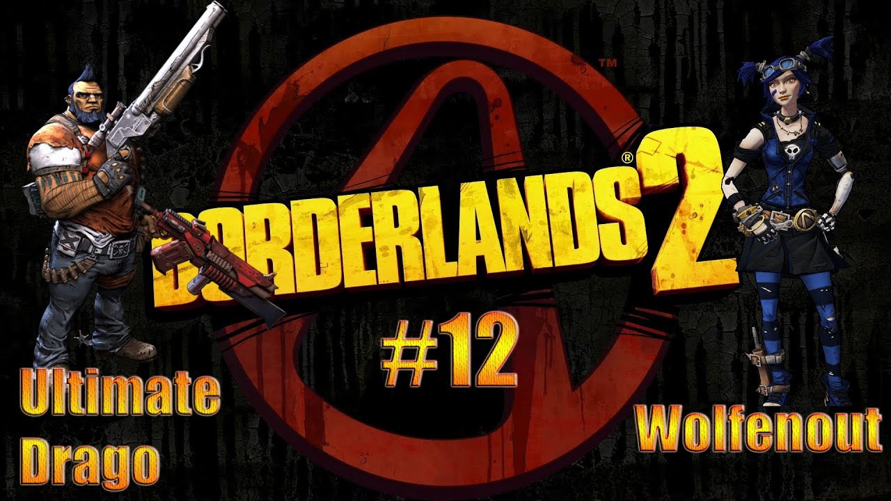 Borderlands 2 GOTY| Co Op (With Drago)| S1E12| Splinter Group!!! Get ...