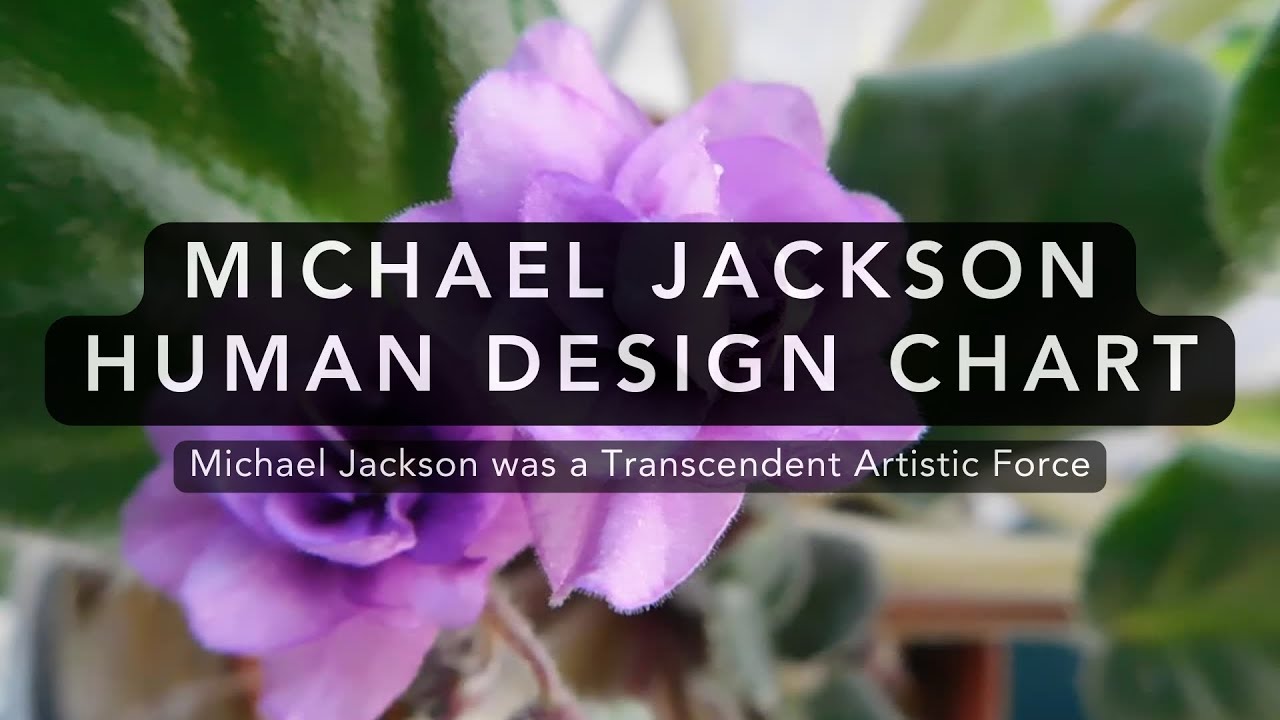 Michael Jackson Human Design Chart - YouTube
