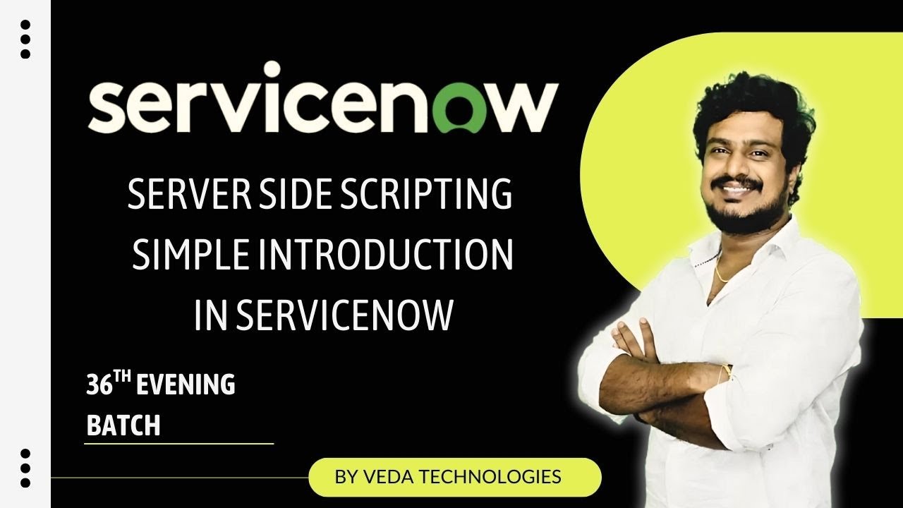 Server Side Scripting Simple Introduction in ServiceNow | By Veda ...