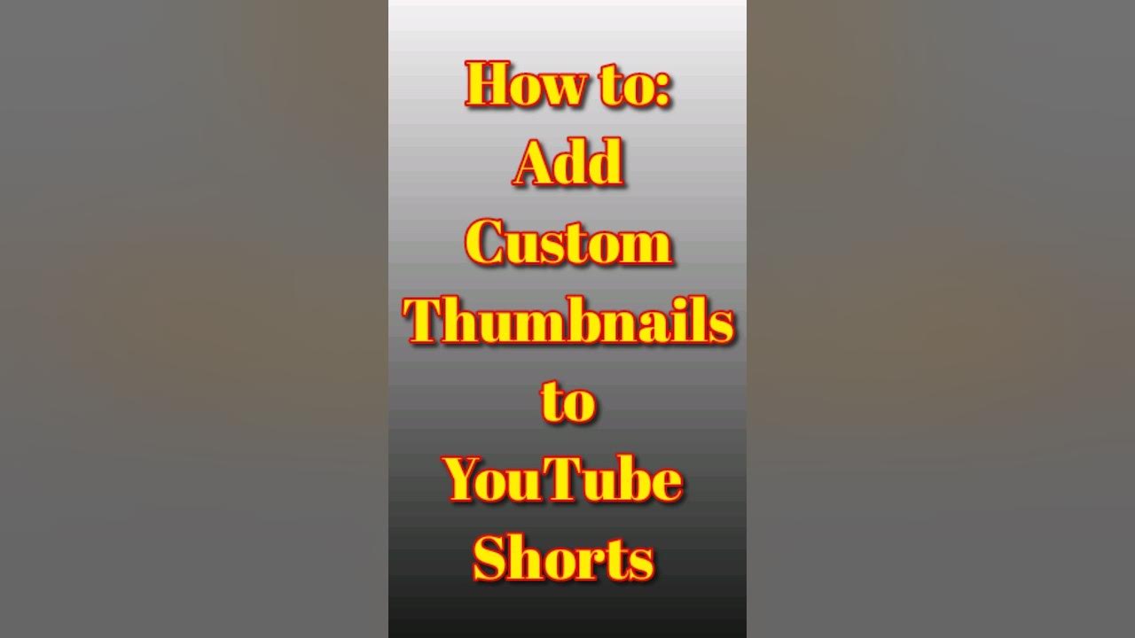 How to: Add Custom Thumbnails to YouTube Shorts #shorts - YouTube