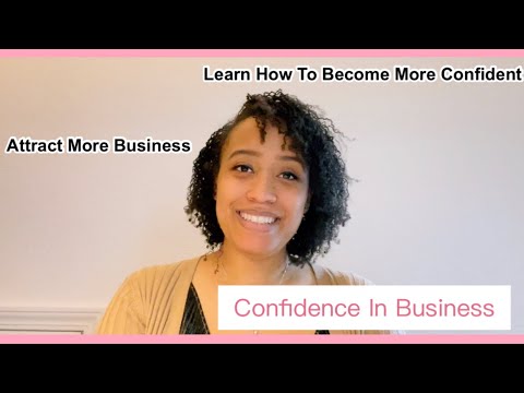 BUSINESS CONFIDENCE | HOW TO BUILD CONFIDENCE IN BUSINESS #business ...
