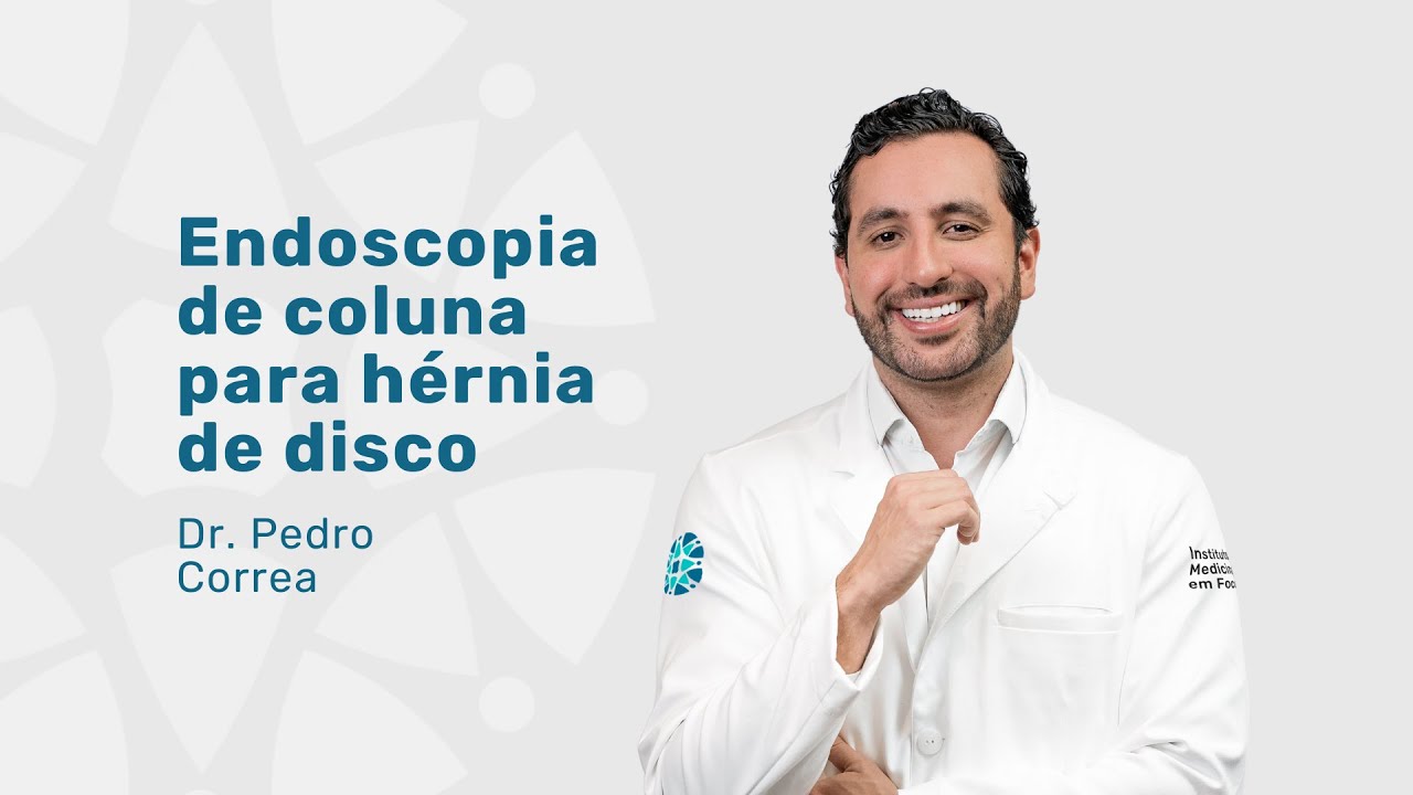 Endoscopia de coluna para hérnia de disco com Dr. Pedro Correa ...