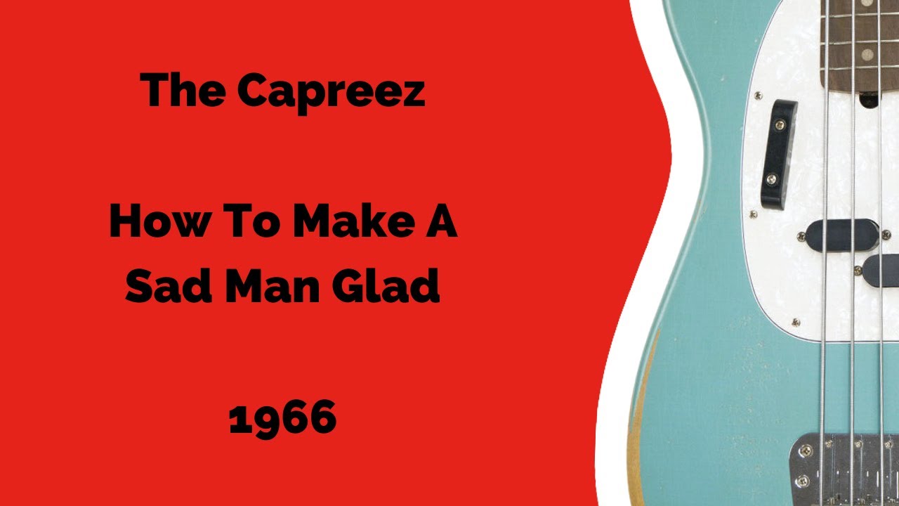 The Capreez • How To Make A Sad Man Glad • Northern Soul Bass Cover ...