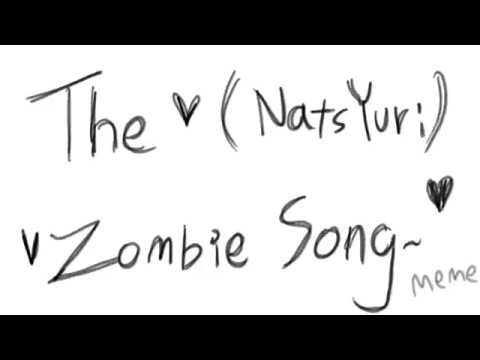 The ZOMBIE song 【Meme】(NatsYuri) - YouTube