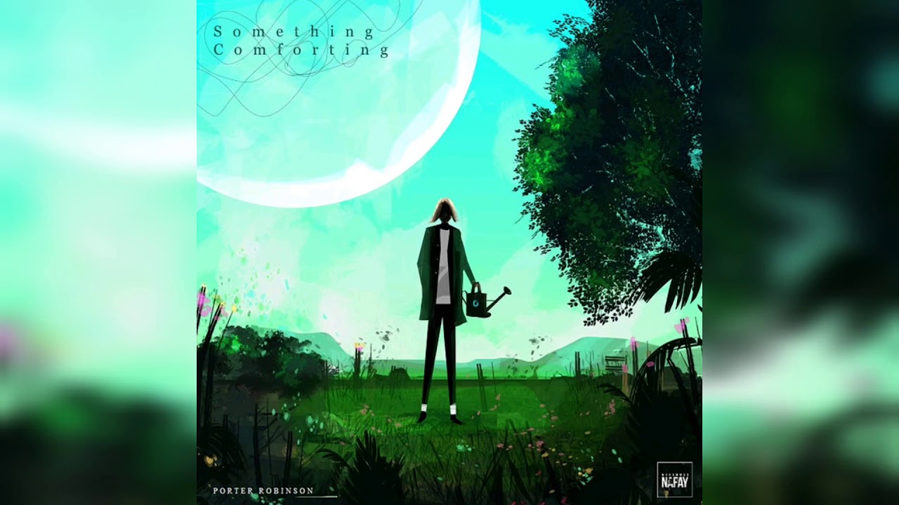 Porter Robinson - Something Comforting (MIDNIGHT97 remix) - YouTube