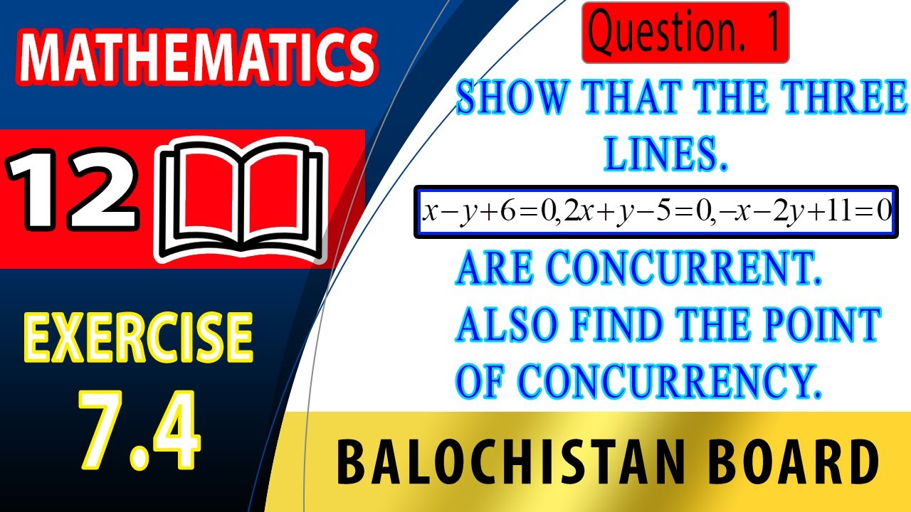 12th Math Exercise 7.4 Question 1 | Concurrent line and condition of ...