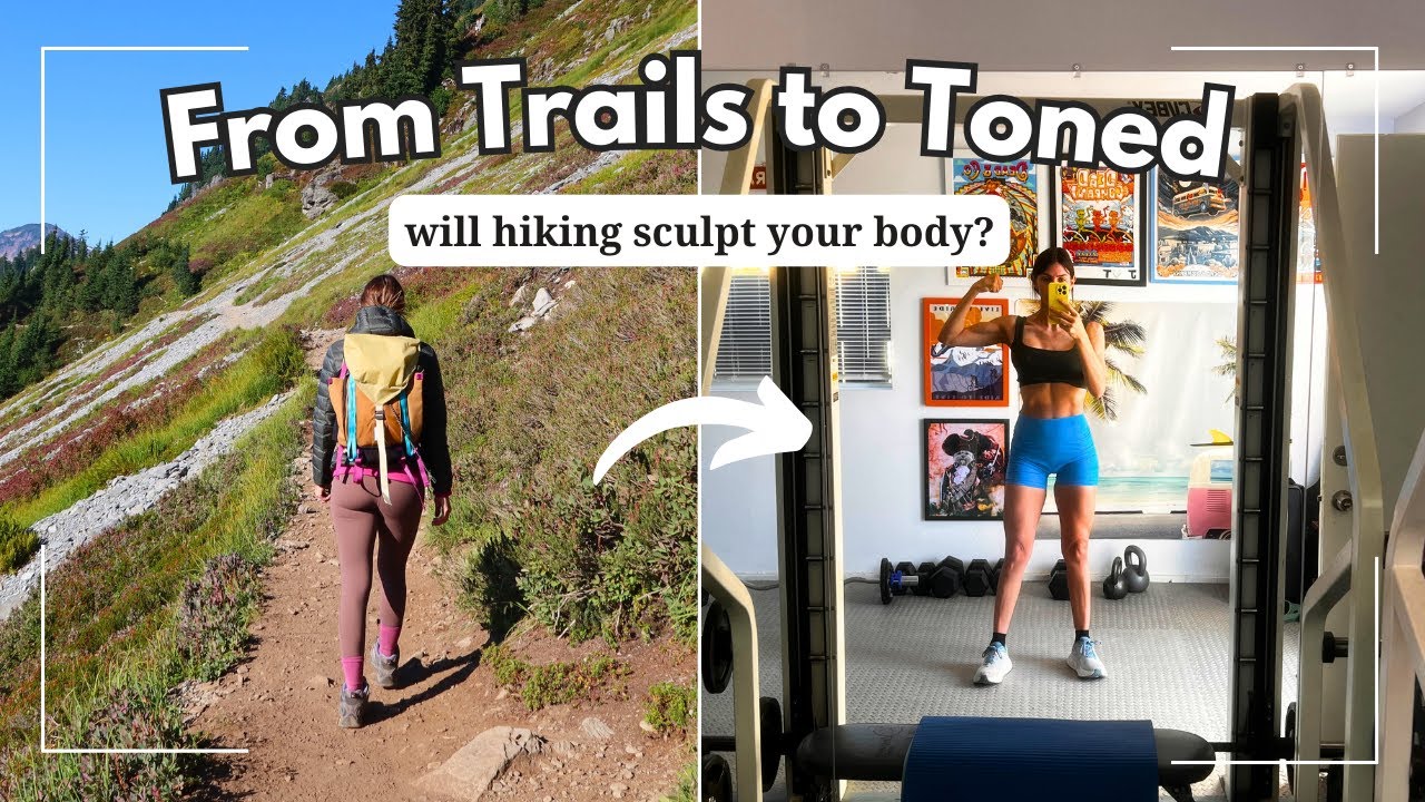 Hiking to Build Muscle? What Every Hiker NEEDS to Know - YouTube