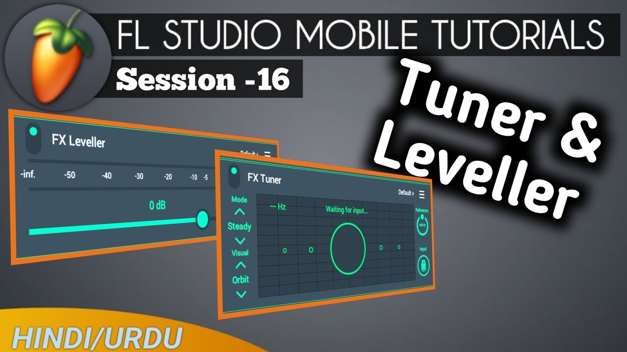 FL Studio Mobile Tutorials | Session-16 | Tuner & Leveller | ट्यूनर व लेवलर कैसे यूज़ करें ...