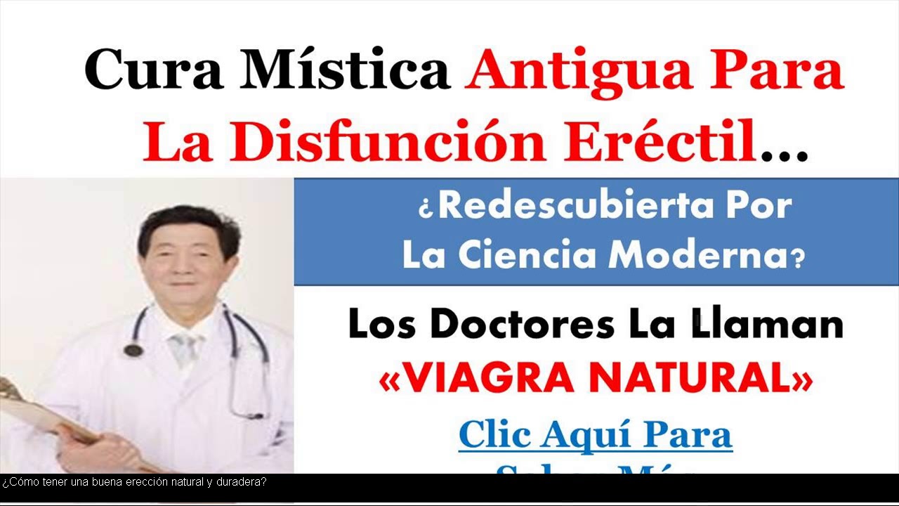Como tener una buena ereccion natural y duradera - YouTube