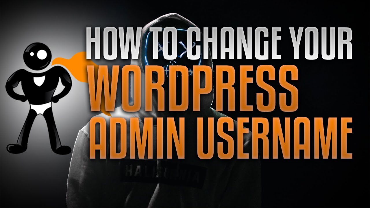 How To Change Your WordPress Admin Username - YouTube