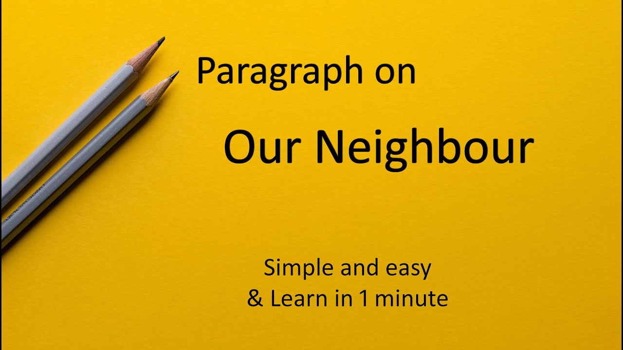 My Neighbour Paragraph // Our Neighbour Paragraph - YouTube