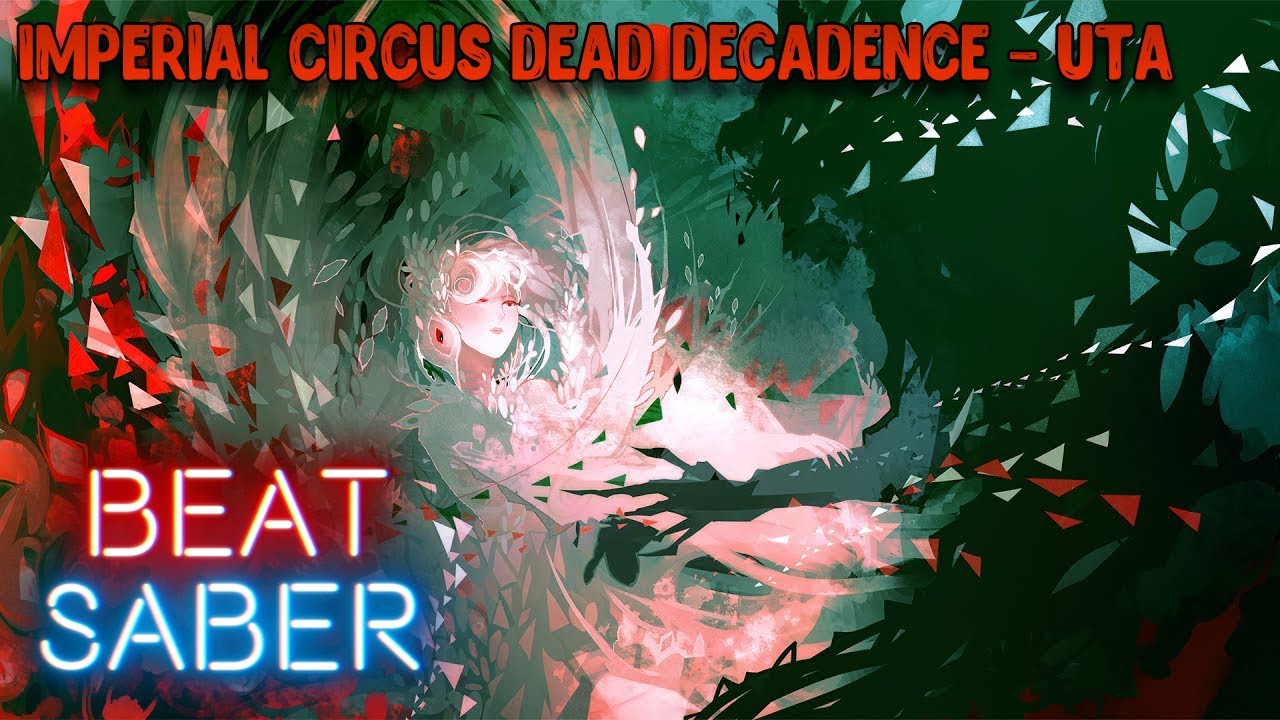 Imperial Circus Dead Decadence - Uta (Intro ver.) by Rigid | Beat Saber ...