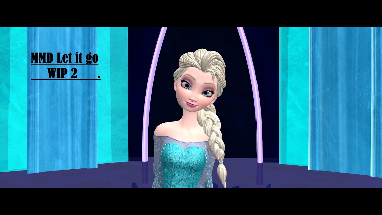 MMD||Let it go REDO WIP 2 - YouTube