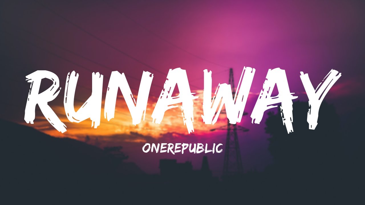 OneRepublic - RUNAWAY (Lyrics) - YouTube