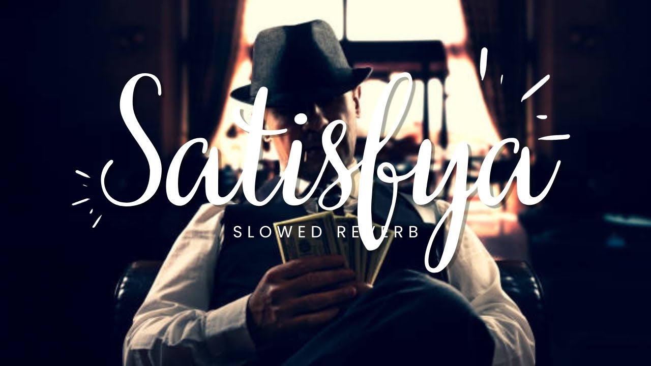 Satisfya Lofi Slowed Reverb | Imraan Khan Satisfya | #satisya # ...