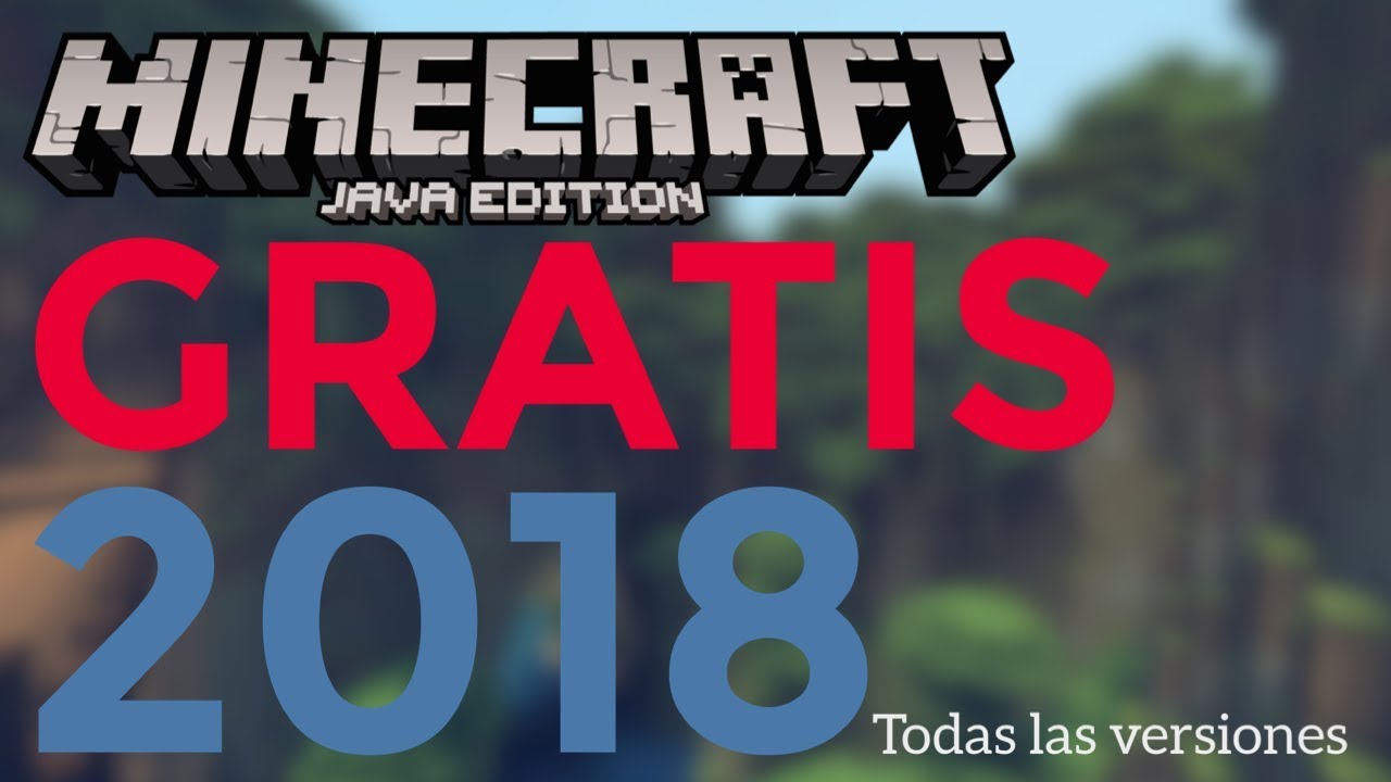MINECRAFT JAVA EDITION GRATIS COMPLETO 2018 - TODAS LAS VERSIONES - YouTube