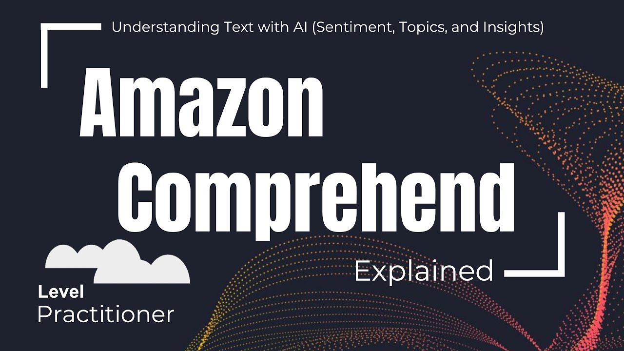 Amazon Comprehend Explained | Understanding Text with AI (Sentiment ...