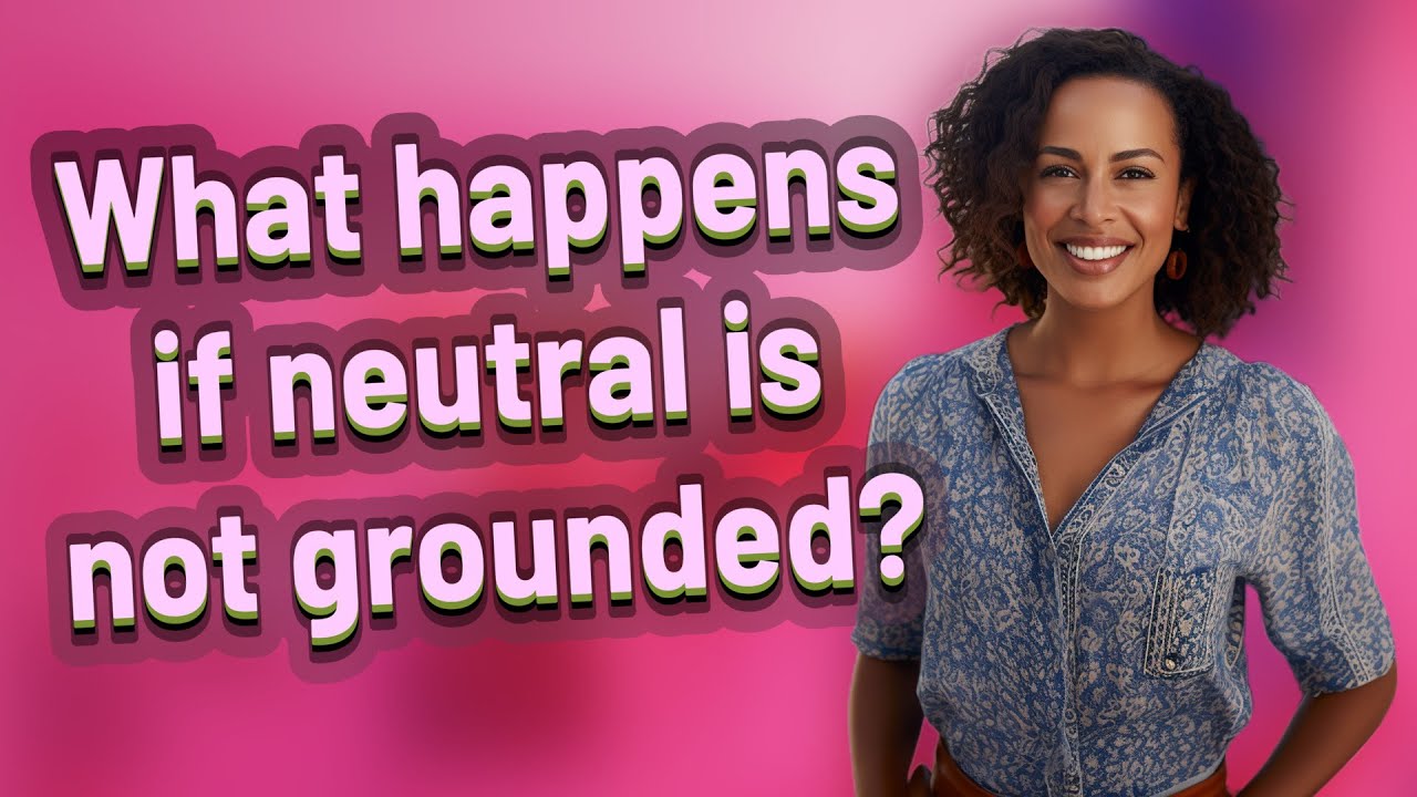 What happens if neutral is not grounded? - YouTube