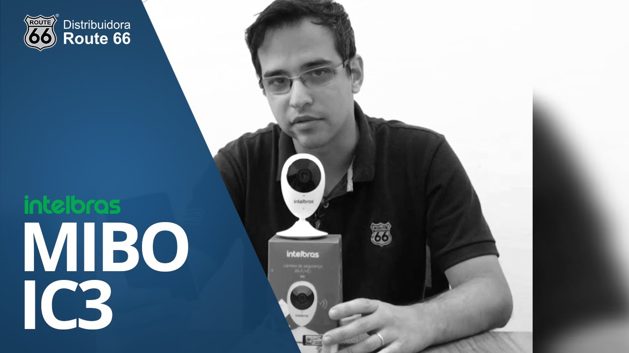 [DICAS] - Câmera Mibo IC3 Intelbras - Distribuidora Route 66 - YouTube
