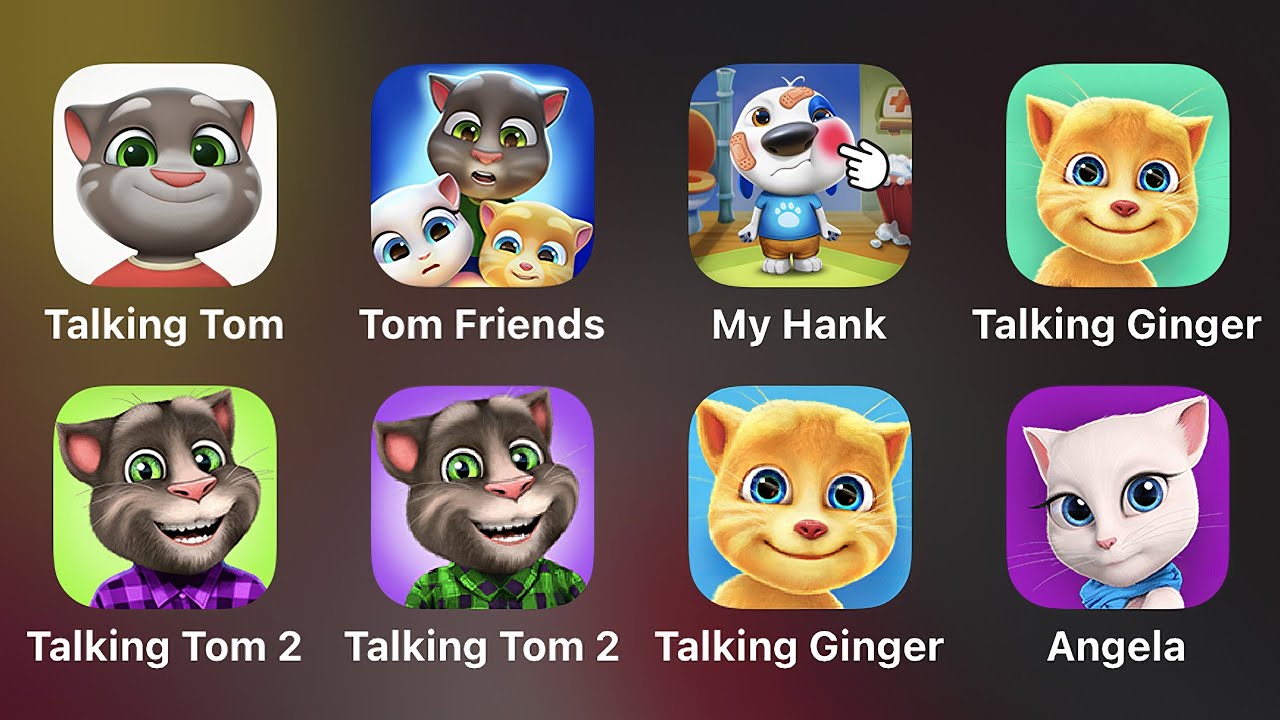 Talking Tom, Tom Friends, My Hank, Talking Ginger, Talking Tom, Talking ...