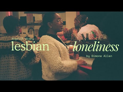 My experience with lesbian loneliness.