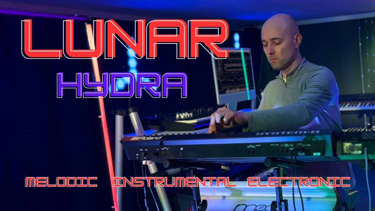 LUNAR - Hydra / MELODIC INSTRUMENTAL ELECTRONIC SYNTH DREAM SPACE DANCE ...