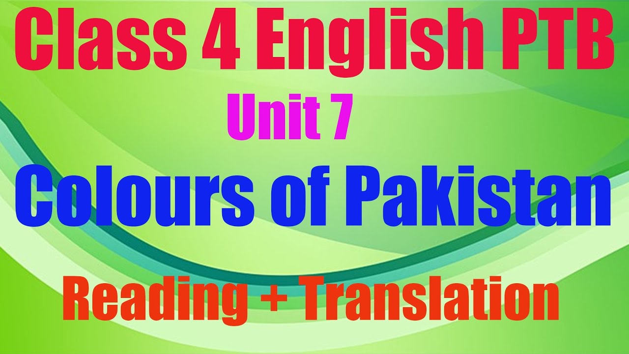 Unit 7 |"Colours Of Pakistan"| Class 4 New English book 2023,2024 ...