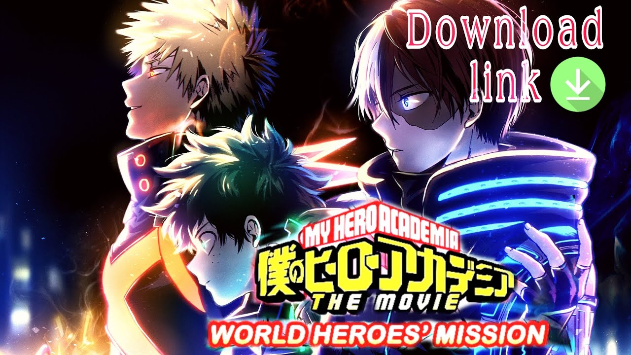 How to watch and Download My Hero Academia movie 3 : World Heroes ...