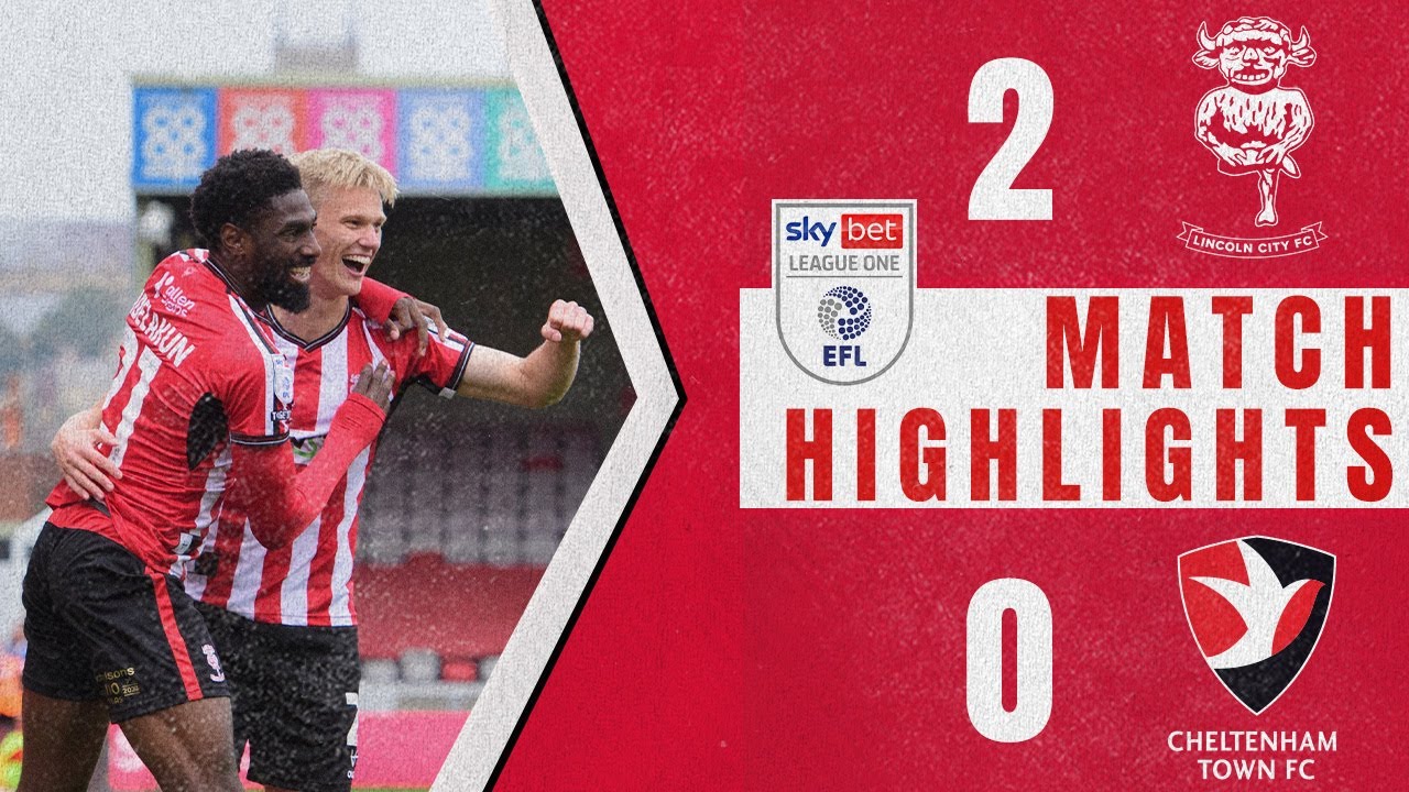 Lincoln City v Cheltenham Town highlights - YouTube
