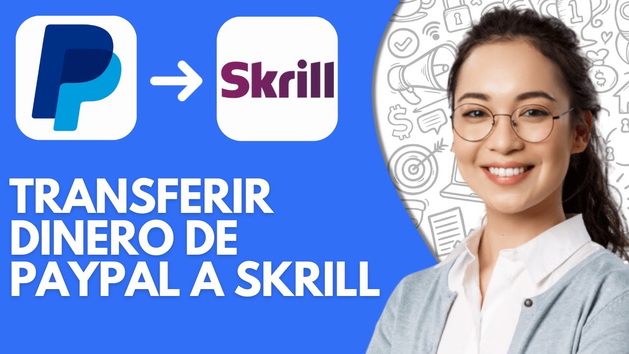 Como Transferir Dinero De Paypal a Skrill (2026) Enviar Dinero De ...
