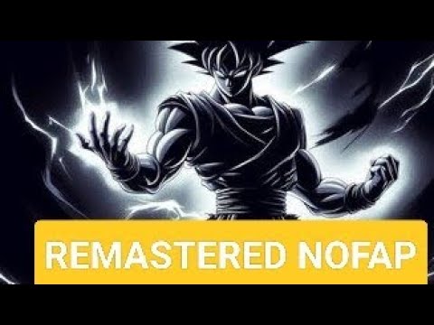 REMASTERED NOFAP GOKU (Dragon Ball z) - YouTube