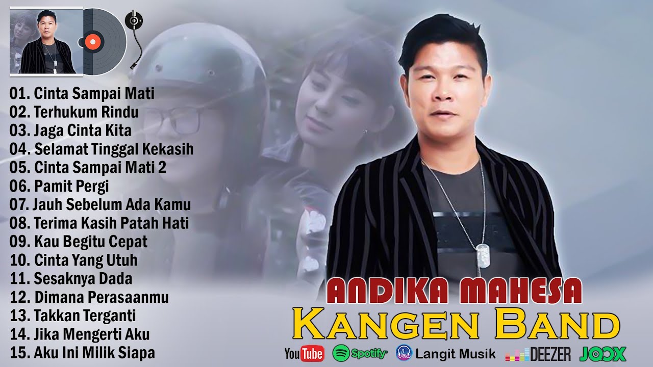 ANDIKA MAHESA KANGEN BAND FULL ALBUM 2022 - Cinta Sampai Mati, Terhukum ...