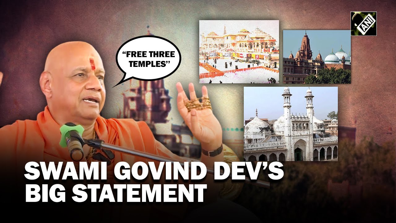 “If we get these 3 temples…” Swami Govind Dev Giri’s big statement on Kashi, Mathura Temples ...