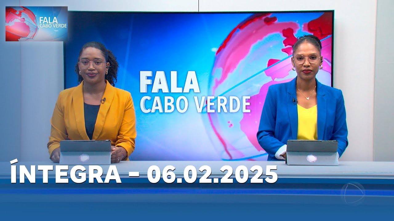 FALA CABO VERDE ÍNTEGRA 06.02.2025 - YouTube