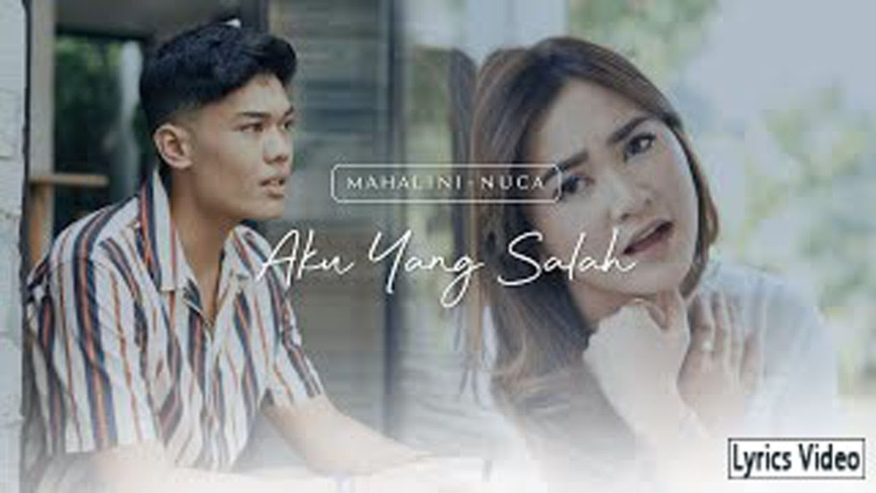 MAHALINI X NUCA - AKU YANG SALAH (Lyrics) - YouTube