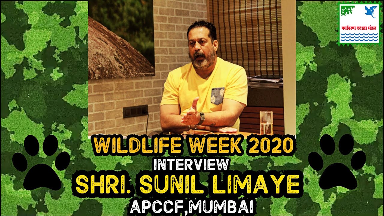 WILDLIFE WEEK SPECIAL EPISODE | Mr. Sunil Limaye (APCCF), Mumbai ...