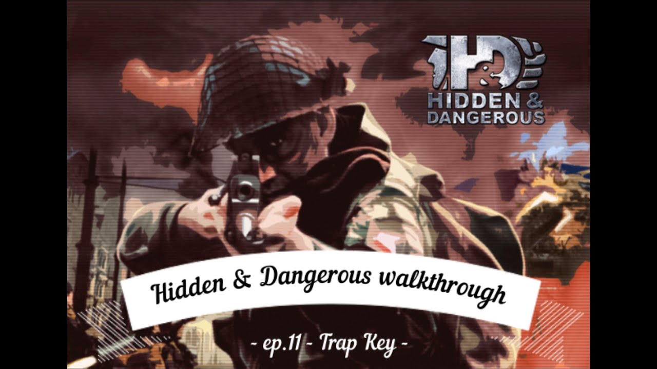 Hidden & Dangerous walkthrough - ep.11 "Trap Key" - YouTube